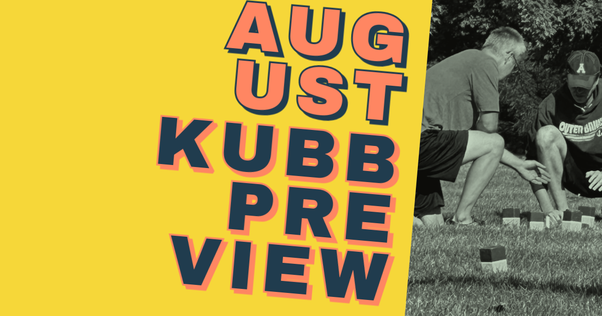 August 2025 Kubb Tournaments Preview | Kubb On