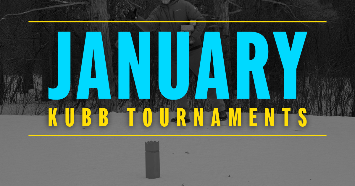 January 2026 Kubb Tournaments Preview | Kubb On